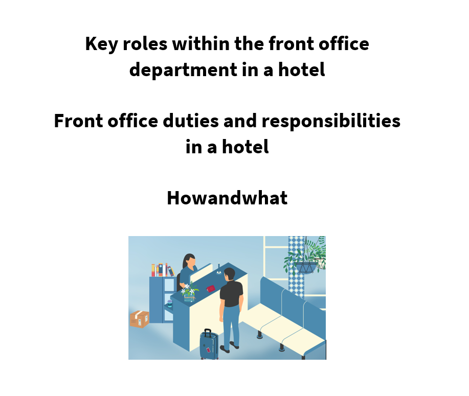 Key Roles Within The Front Office Department In A Hotel Www